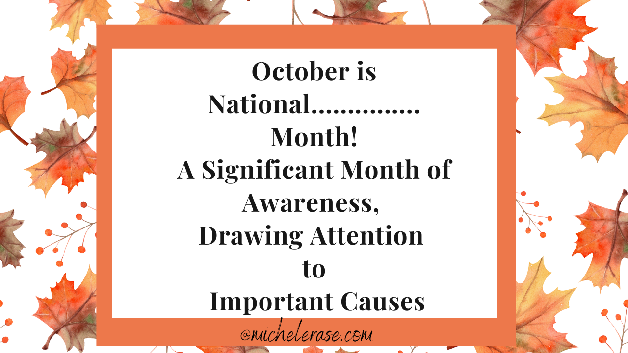October: A Vibrant Awareness Month - Michele Rase